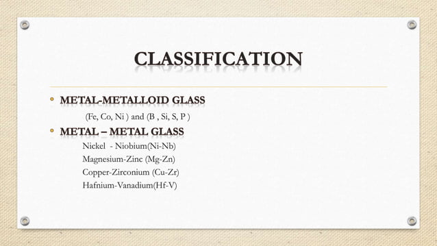 Metallic Glasses(Physics) | PPTX | Chemistry | Science