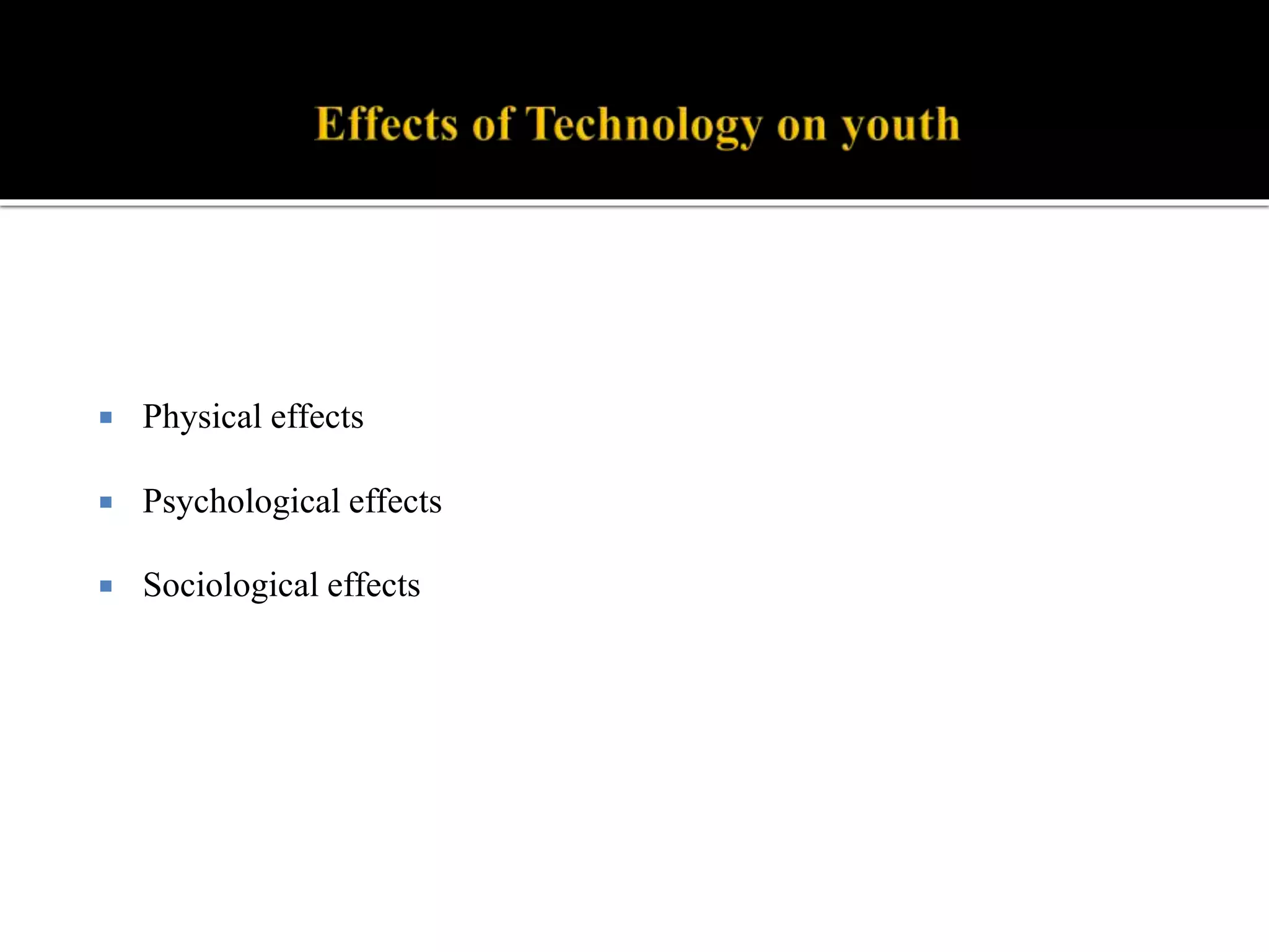 Effects of TECHNOLOGY | PPTX