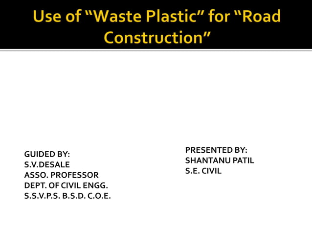 Use of Waste Plastic for Road Construction by Shantanu Patil | PPT