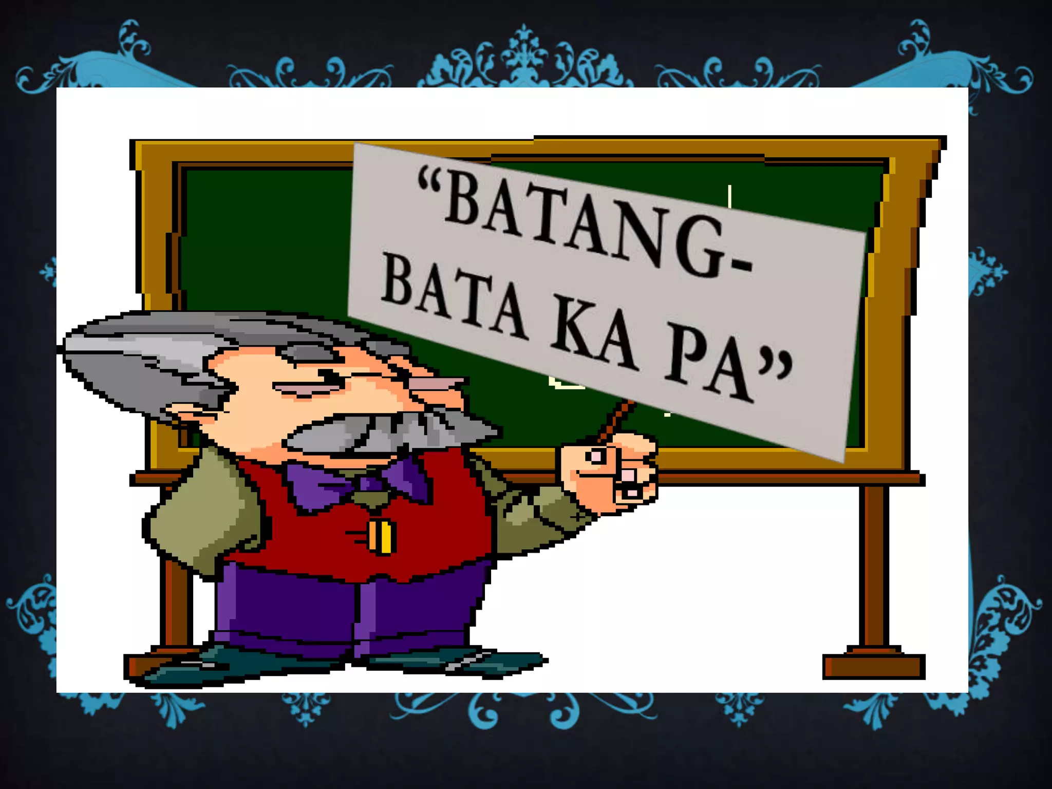 "Batang-Bata Ka Pa" | PPTX
