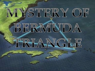 "Mystery Of Bermuda Triangle" | PPT