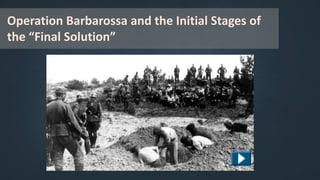 Stages in the Development of the “Final Solution” | PPTX