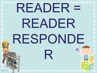 Reader-Centered Approach to Literature (KMB) | PPT | Education