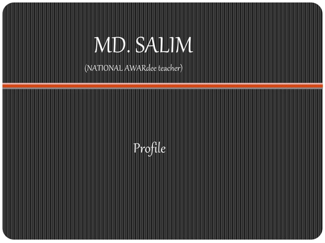 Md. Salim and his Works and Achievements | PPT | Free Download