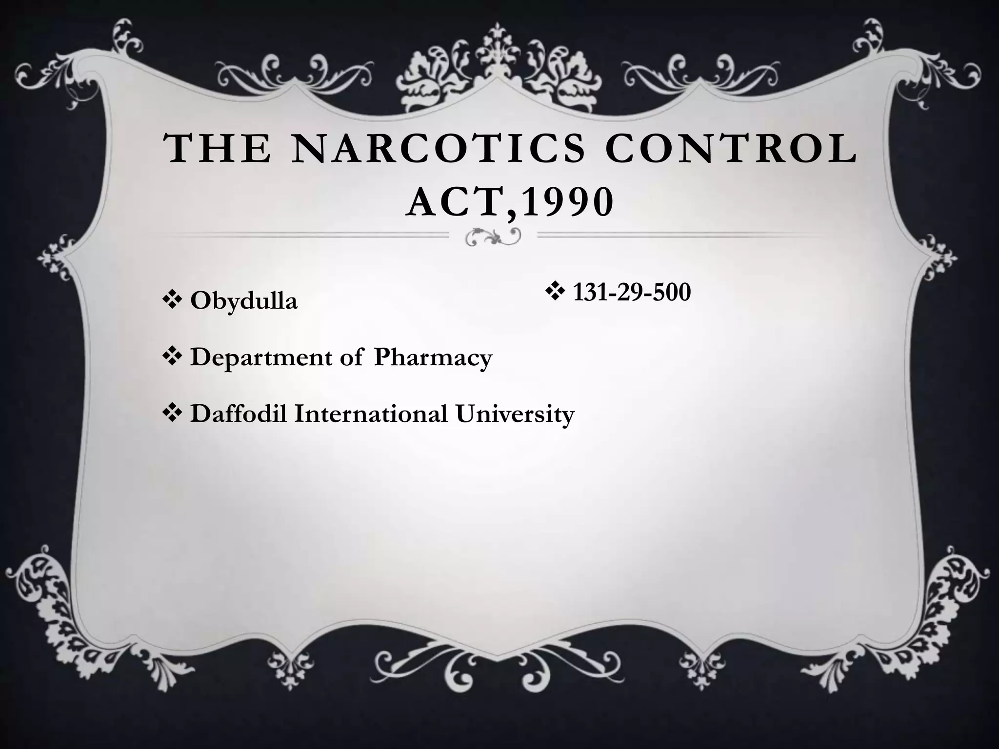 The Narcotics Control Act,1990 | PPTX