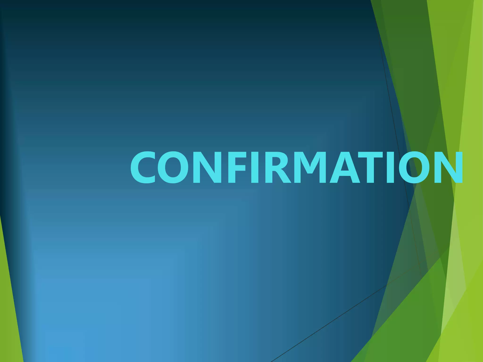 Confirmation | PPTX