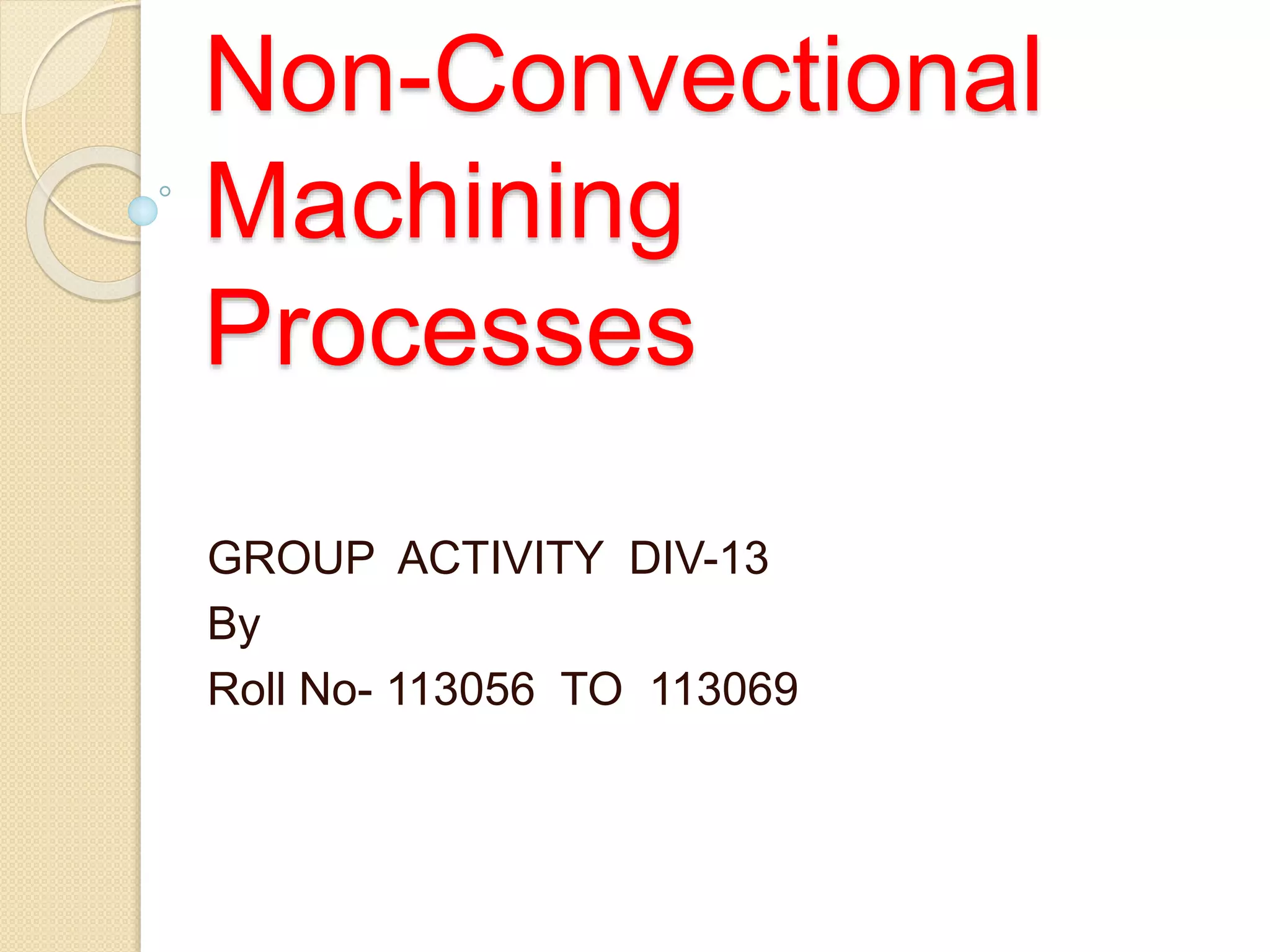Non Conventional Machining Processes | PPTX