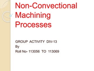 Non Conventional Machining Processes | PPT
