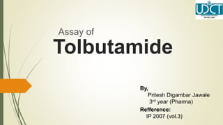 Assay of tolbutamide | PPTX