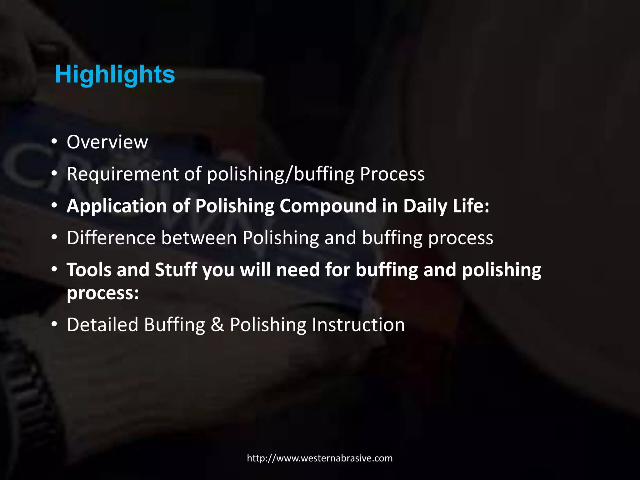 Know your Buffing and Polishing Compounds and their Selection Guide | PPTX