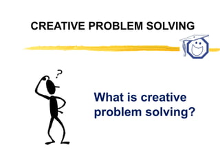 Creative Thinking & Critical Problem Solving | PPT