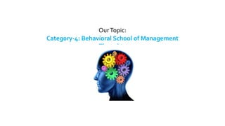 Behavioral School Of Management Thoughts | PPTX