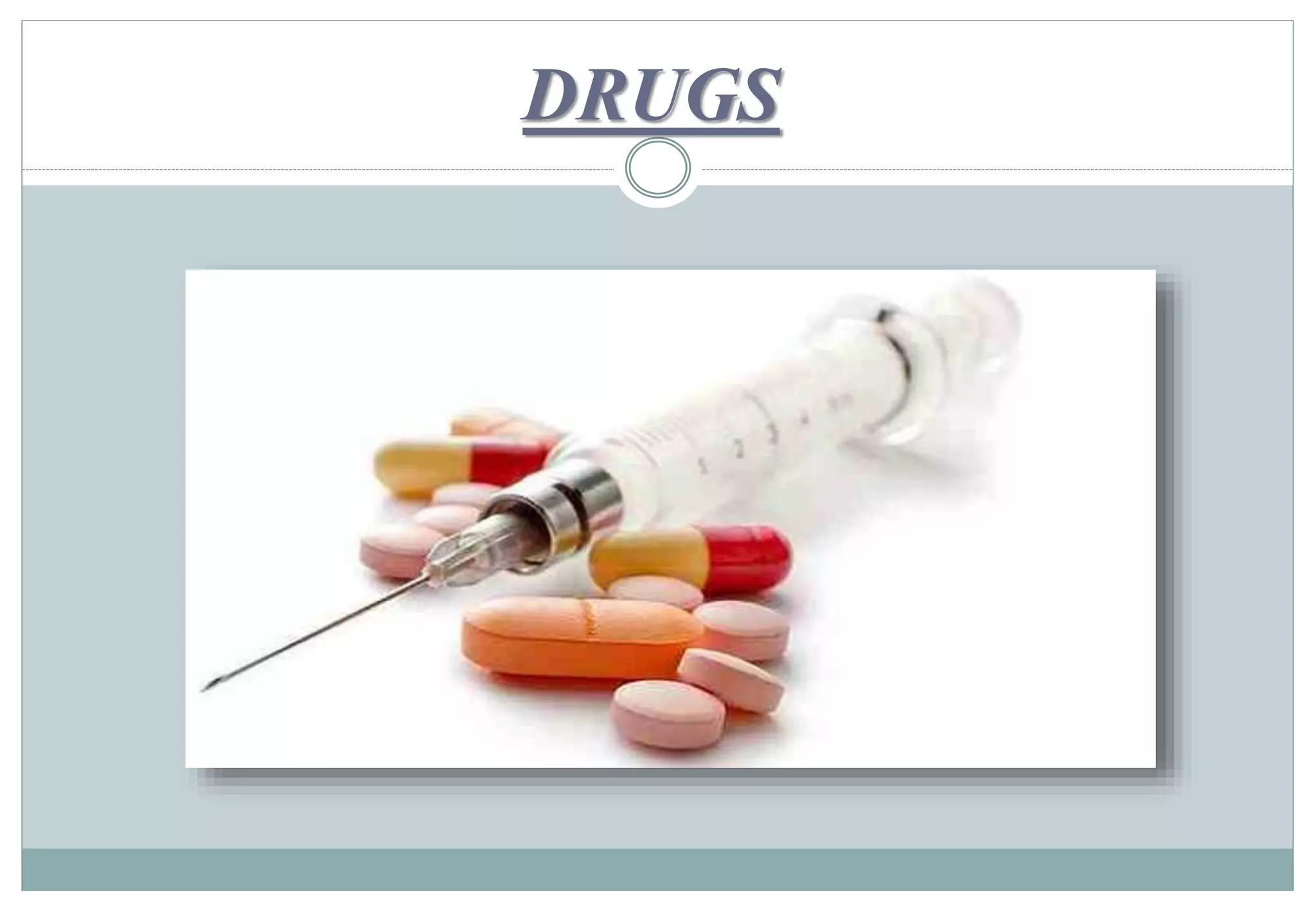 Drugs and it's classifications | PPTX