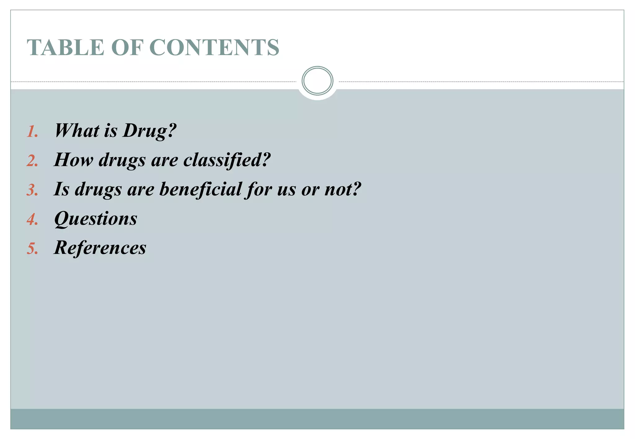 Drugs and it's classifications | PPTX