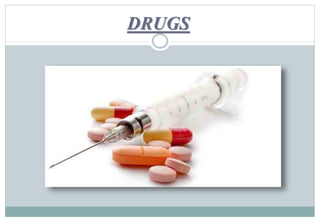 Drugs and it's classifications | PPTX