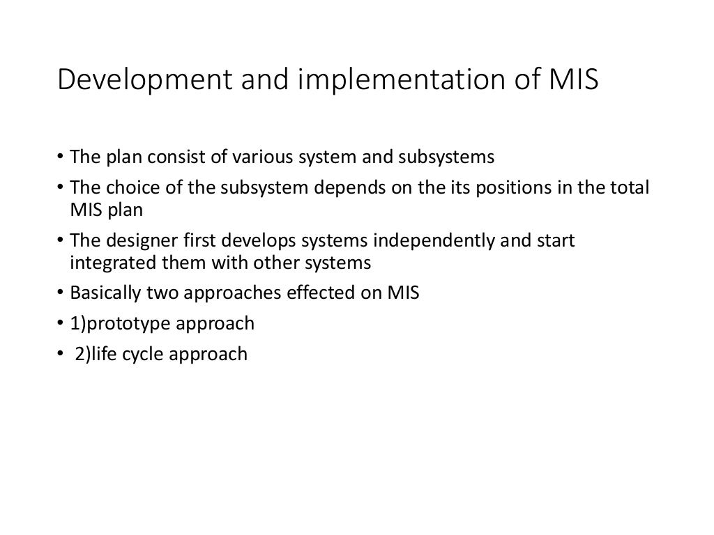 Development and Implementation of MIS and Information requirement