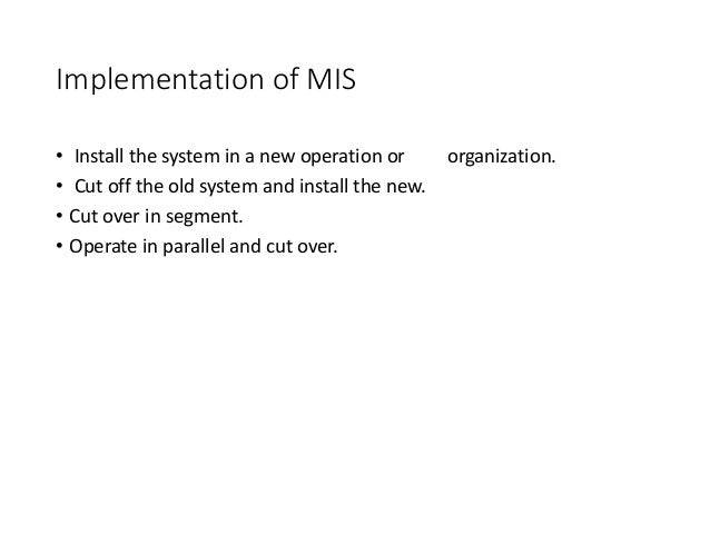 Development and Implementation of MIS and Information requirement