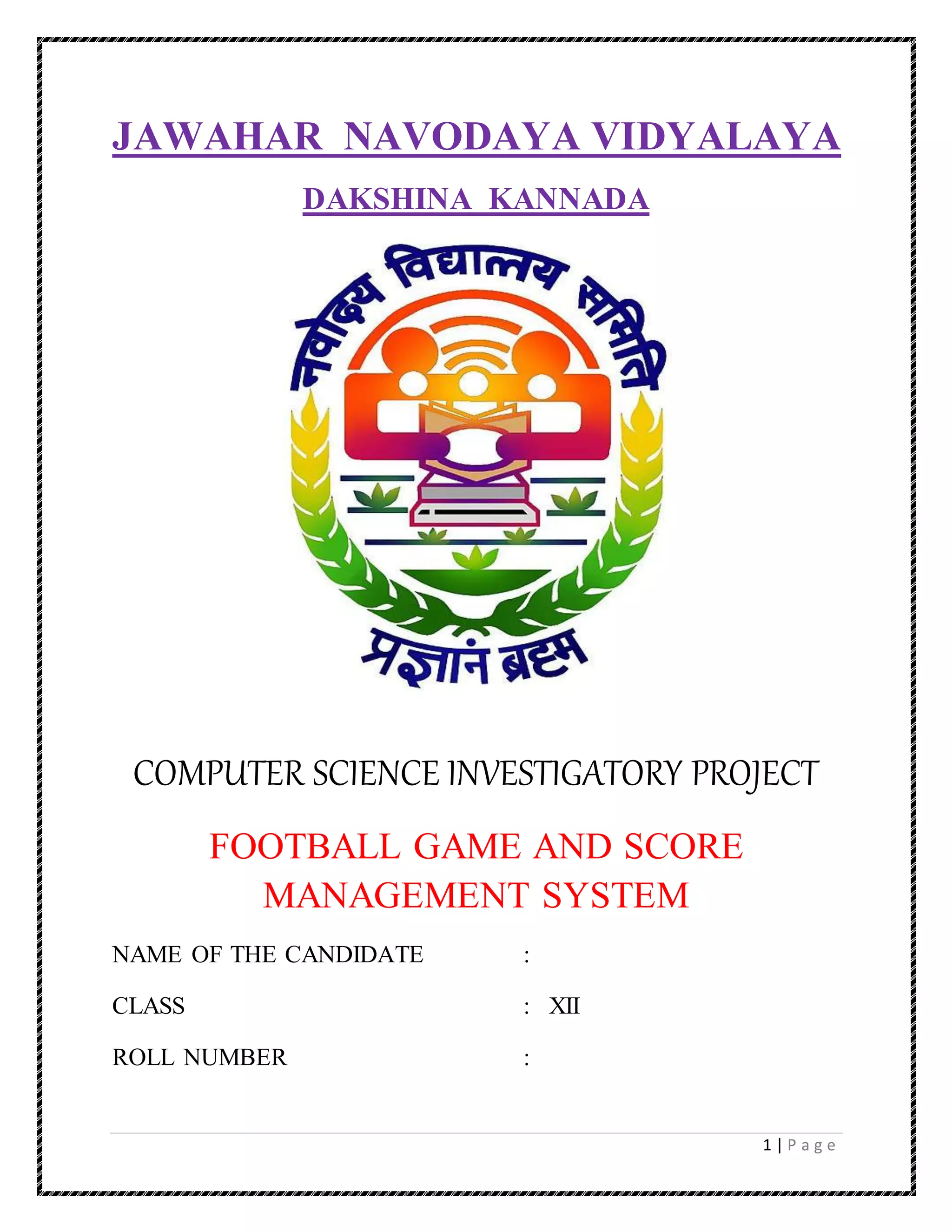 COMPUTER SCIENCE INVESTIGATORY PROJECT ON FOOTBALL GAME AND SCORE MANAGEMENT SYSTEM | DOCX ...
