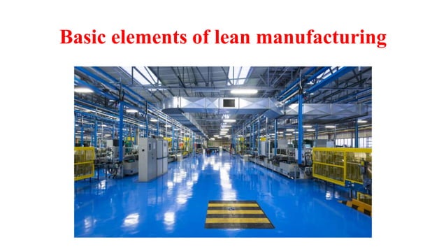 BASICS OF LEAN MANUFACTURING | PPTX