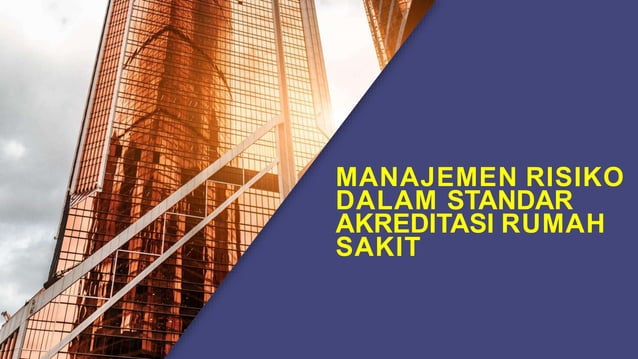 FINAL .PENYUSUNAN PROFIL RESIKO RUMAH SAKIT SESUAI STANDAR AKREDITASI.pptx