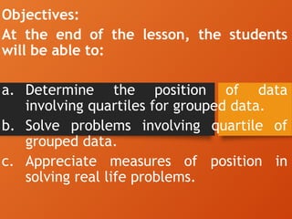 MEASURE OF POSITION;QUARTILE FOR GROUPED DATA.pptx
