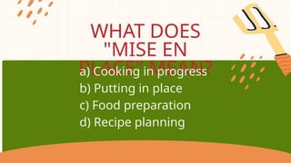 Comprehensive Guide to Kitchen Safety, Sanitation, and Mise en Place ...