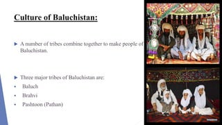 Culture of Baluchistan | PPTX
