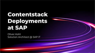 Contentstack Deployments at SAP | PPT