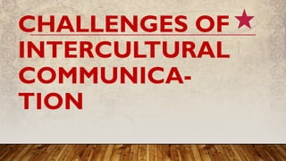 challenges of intercultural communication | PPTX
