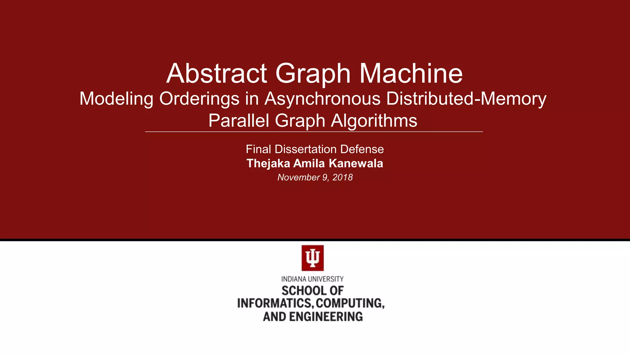 ABSTRACT GRAPH MACHINE: MODELING ORDERINGS IN ASYNCHRONOUS DISTRIBUTED ... ABSTRACT GRAPH MACHINE: MODELING ORDERINGS IN ASYNCHRONOUS DISTRIBUTED ...