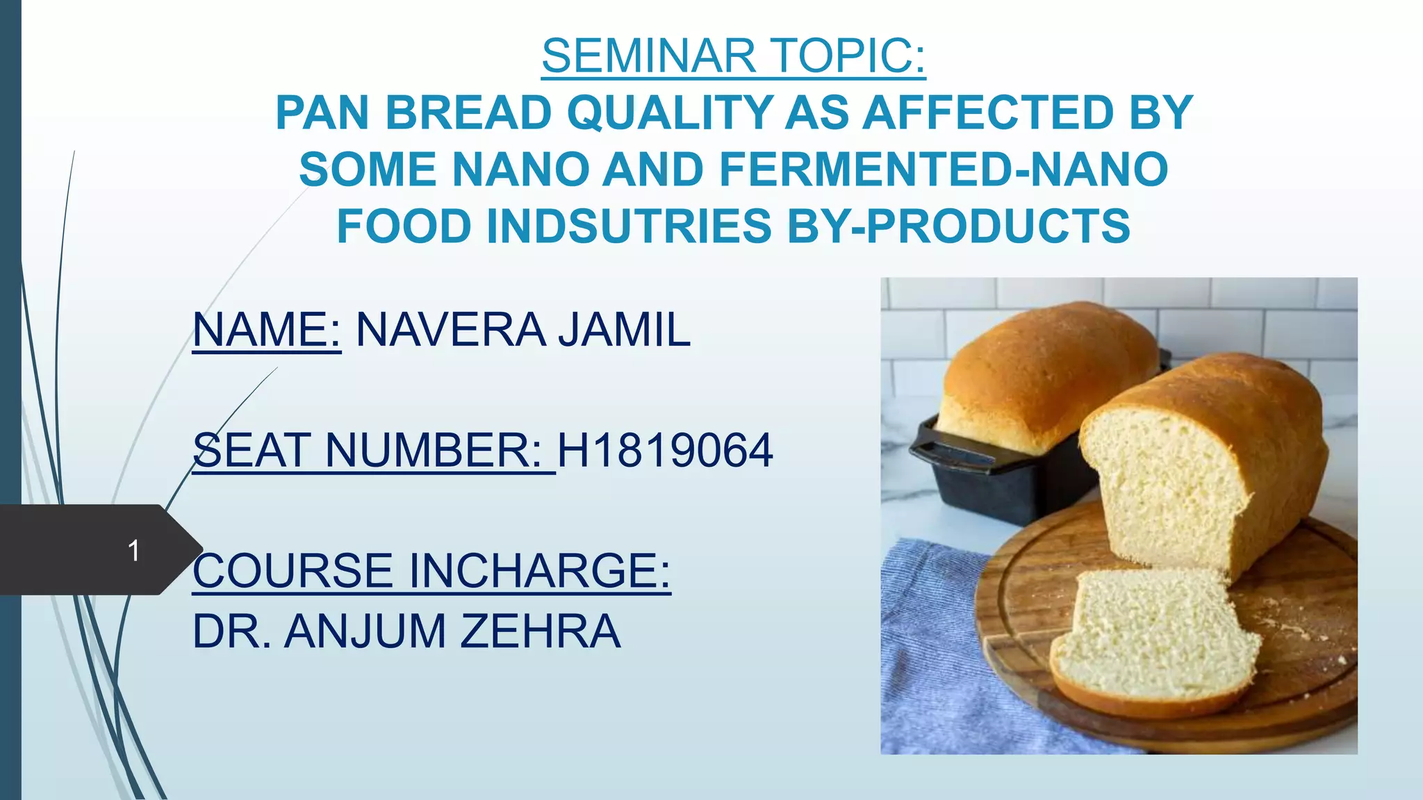 PAN BREAD QUALITY AS AFFECTED BY SOME NANO AND FERMENTED-NANO FOOD ...