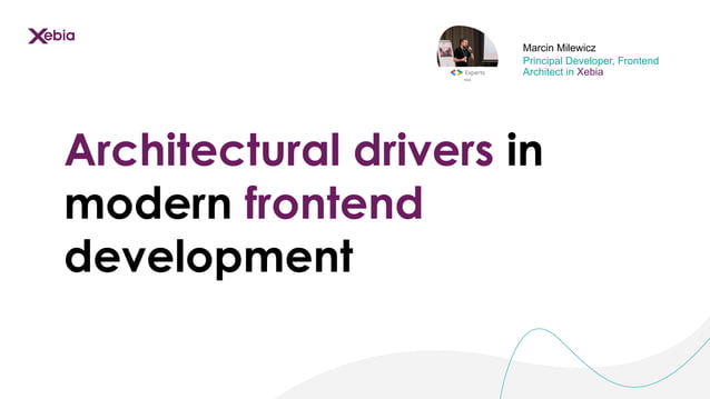 Architectural drivers in modern frontend development | PPT
