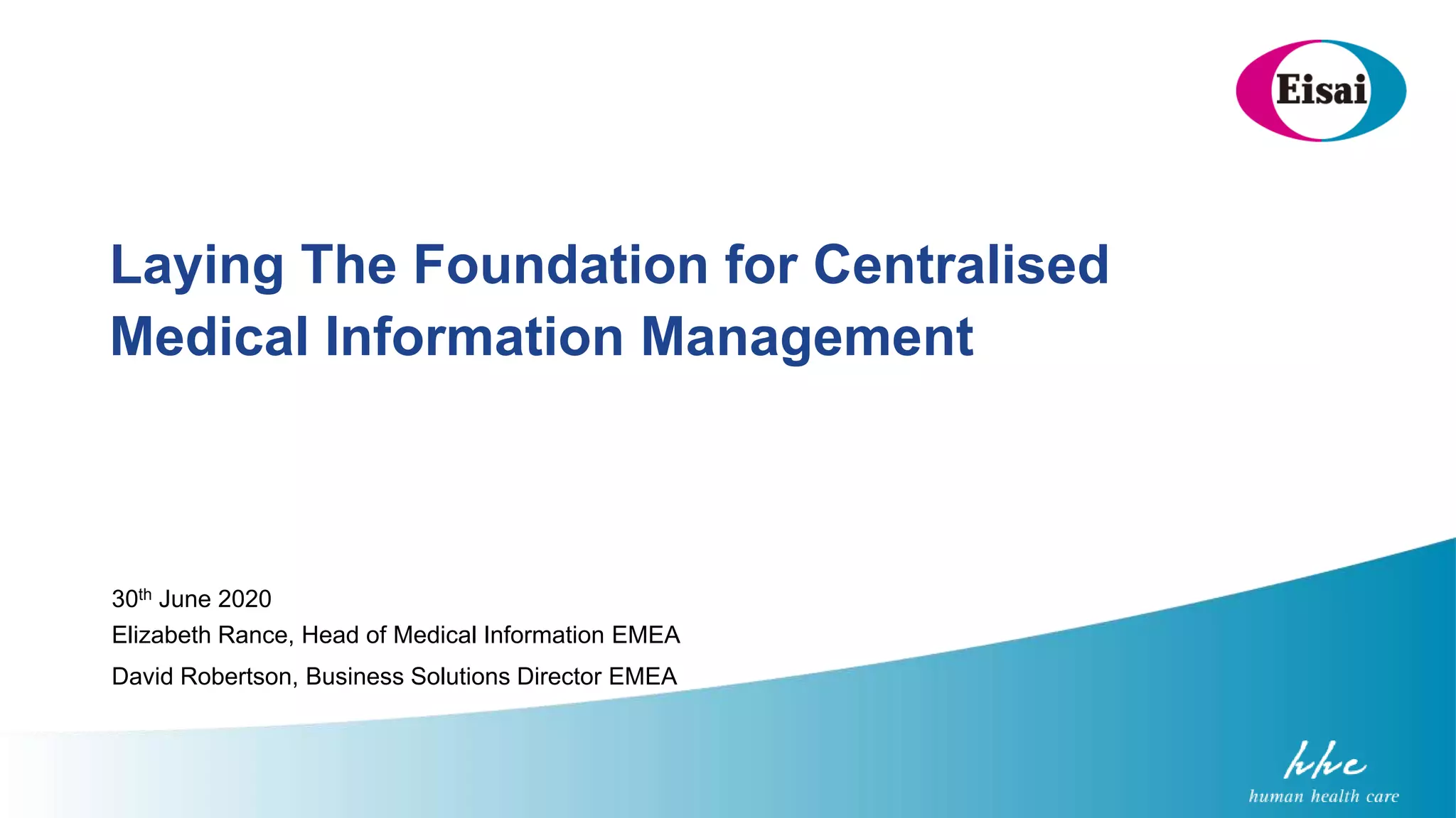 Eisai EMEA: Laying the foundation for centralised medical information ...