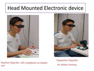 Electronic Devices for Low Vision Patients | PPTX
