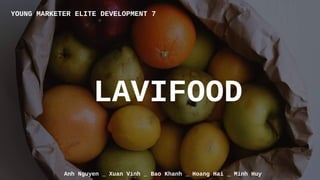 Young Marketers Graduation - Lavifood - Nhóm 1 | PPT