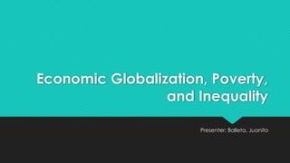 Economic Globalization, Poverty, and Inequality | PPTX