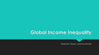 Economic Globalization, Poverty, and Inequality | PPTX