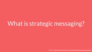 How to Develop Strategic Messaging and Positioning | PPT
