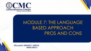 Teaching Literature: Language Based Approach-PROS-CONS.pptx