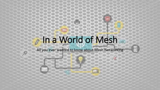 Mesh Networks | PPTX