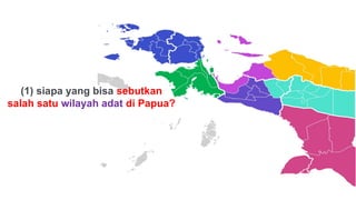 Final-Micro-Teaching-Etnografi Papua 7 Wilayah Adat-PEKERTI UNM-2025.pptx