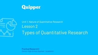 FINAL-PPT_PR2-11_12-Q1-0102_UNIT-1_LESSON-2_Types-of-Quantitative ...