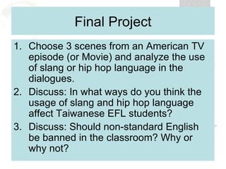 Final Project: Slang | PPT