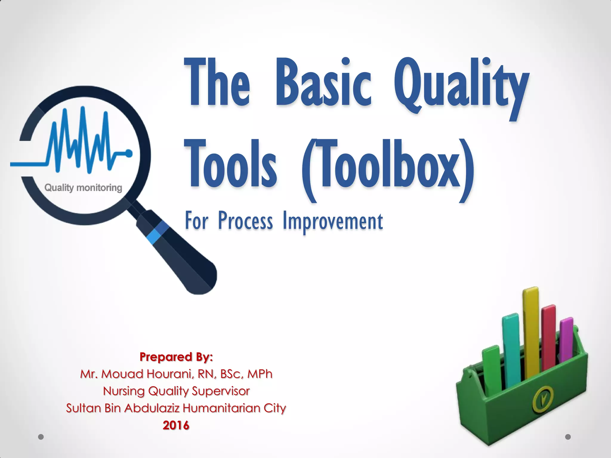 Basic Qulaity Tools/Techniques Workshop for process improvement | PPT