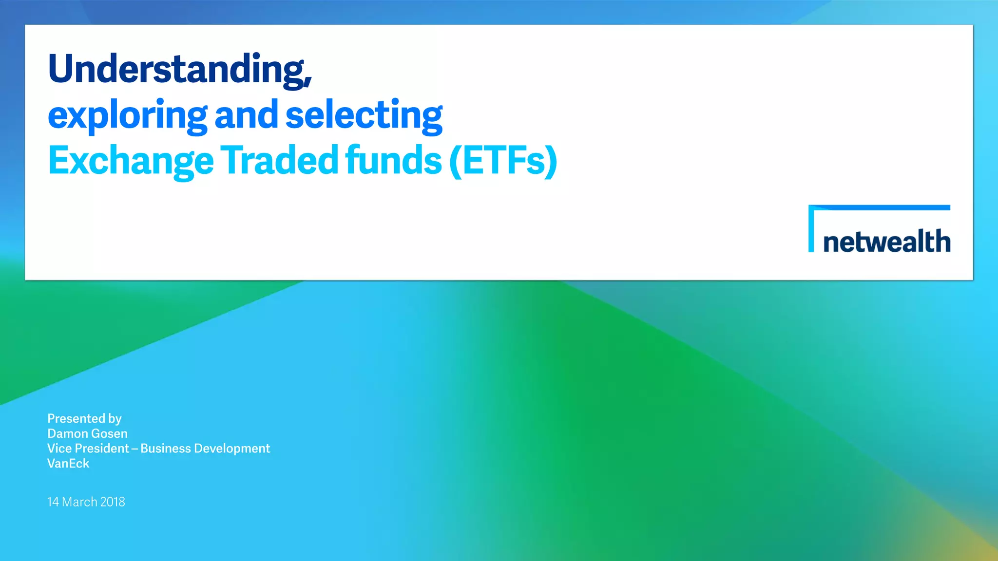 Understanding, exploring and selecting Exchange Traded Funds (ETFs) | PPT