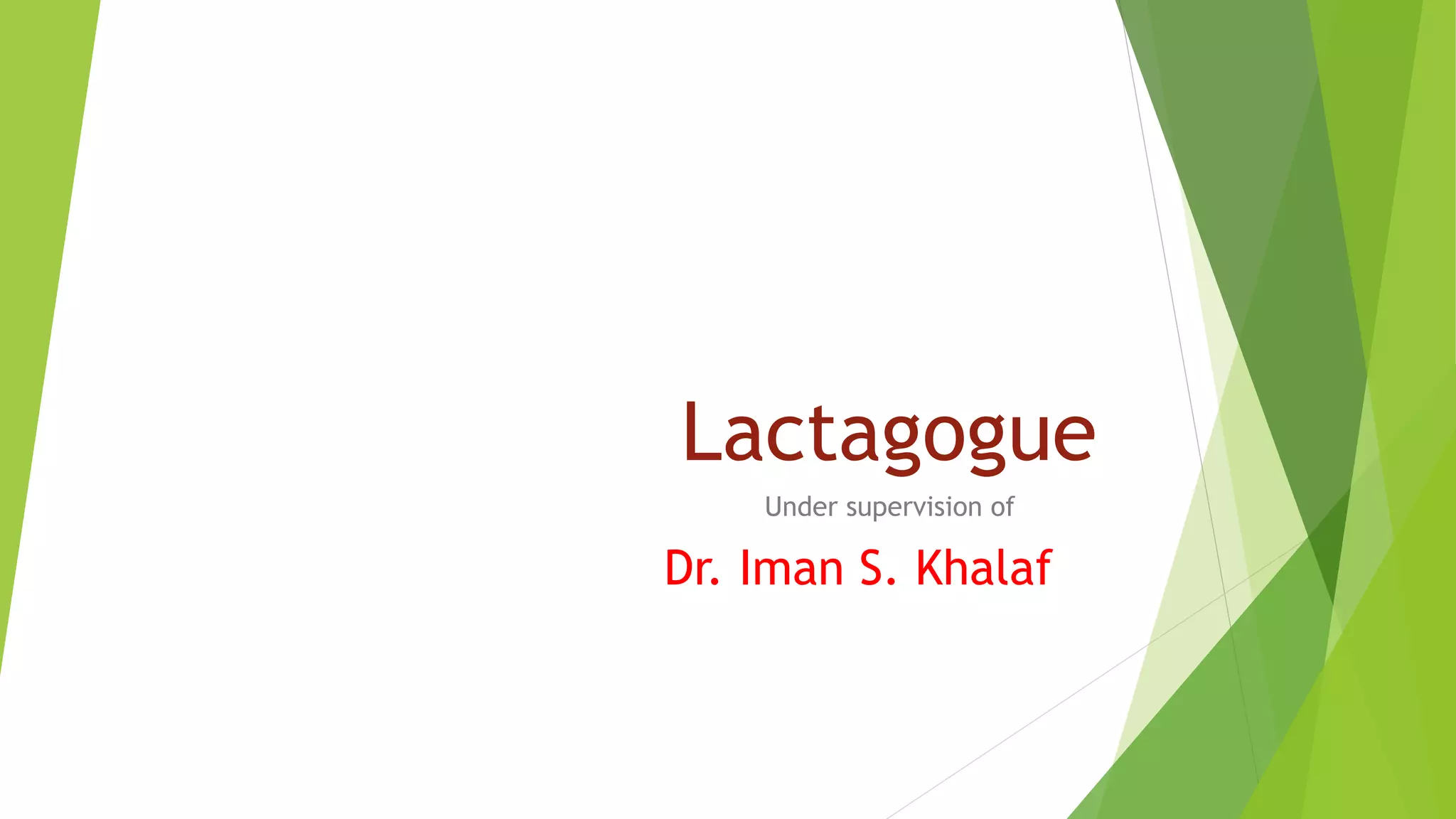 What is lactagogue? | PPTX