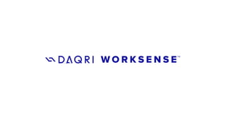 Roy Ashok (Daqri): DAQRI Worksense – Enhancing your Workforce with AR | PPT