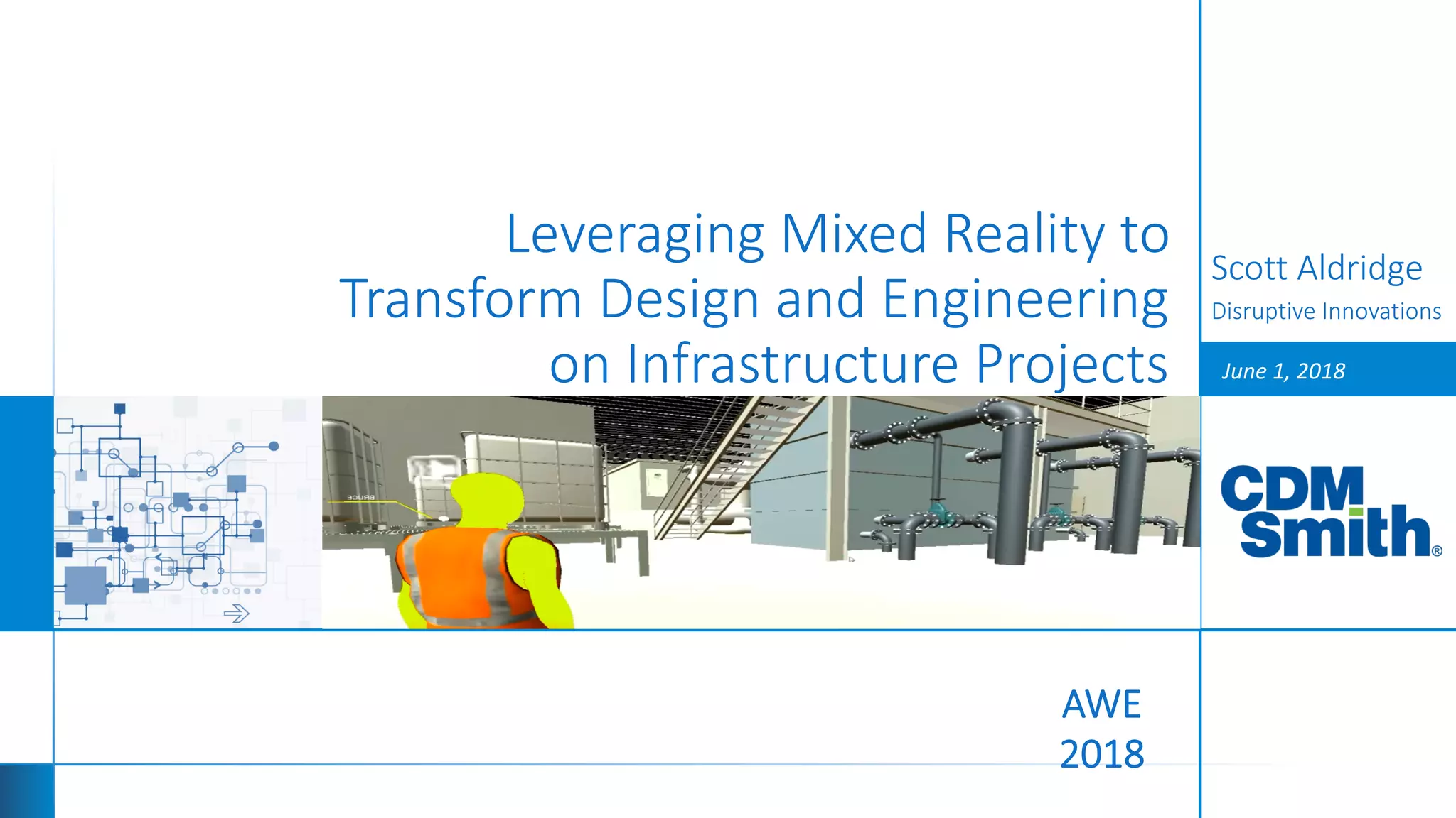 Scott Aldridge (CDM Smith): Leveraging MR to Transform Design & Engineering on Infrastructure ...