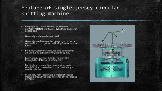 Presentation on Weft Knitting Machine (Single Jersey, Rib & Interlock)