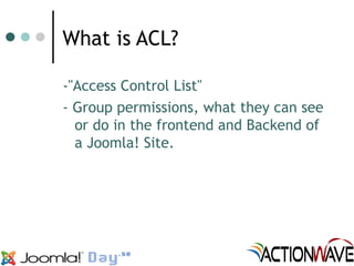 Joomla! 2,5 ACL- A use case | PPT